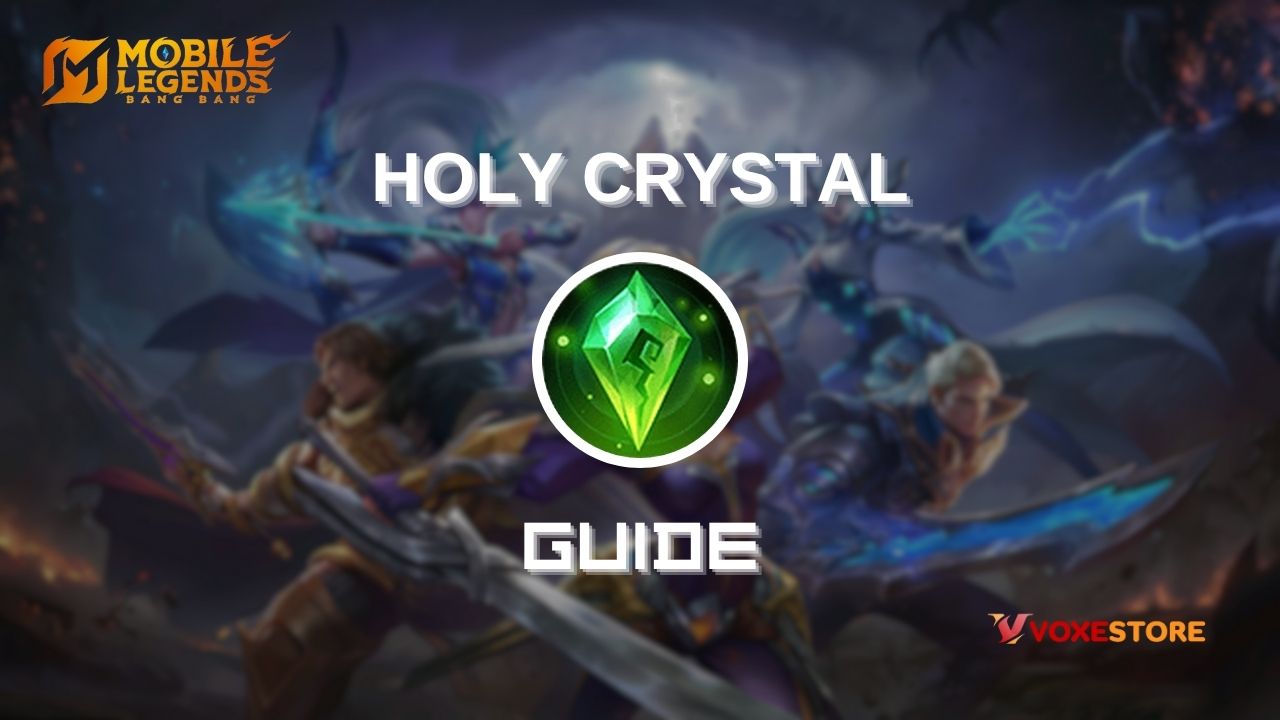 Panduan Penggunaan Item Holy Crystal di Mobile Legends - VoxeBlog