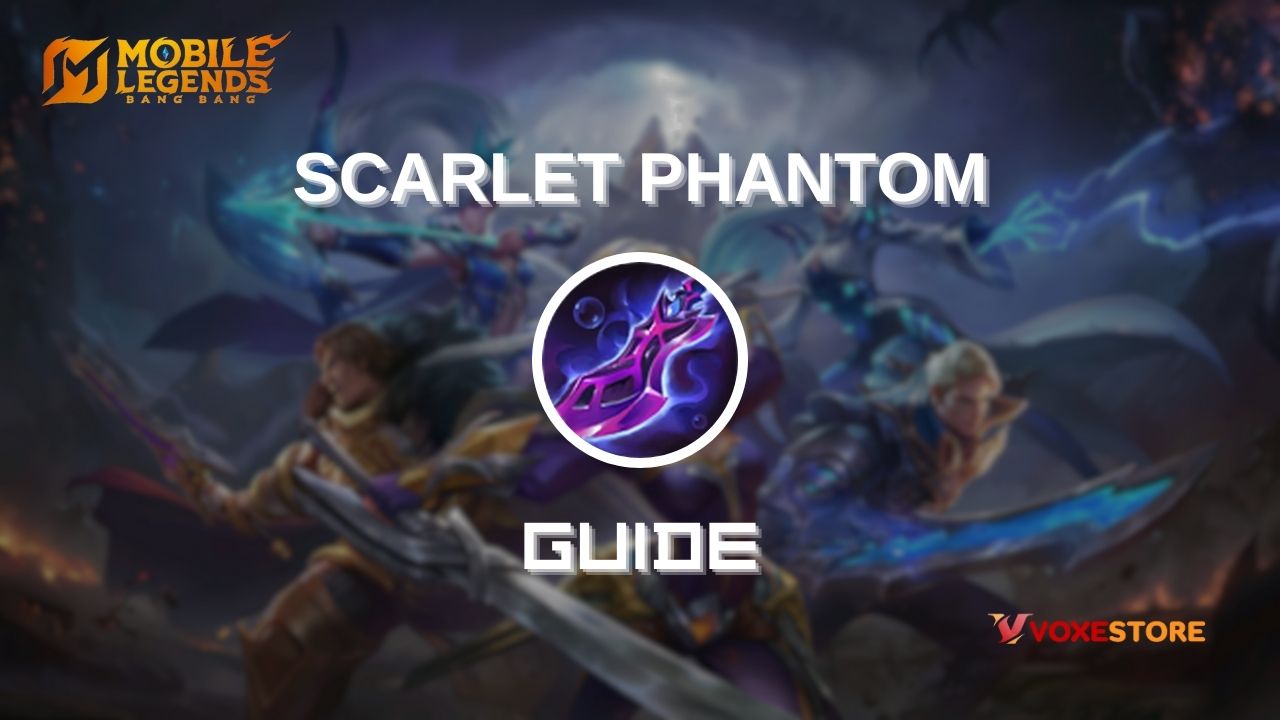 Panduan Penggunaan Item Scarlet Phantom di Mobile Legends - VoxeBlog