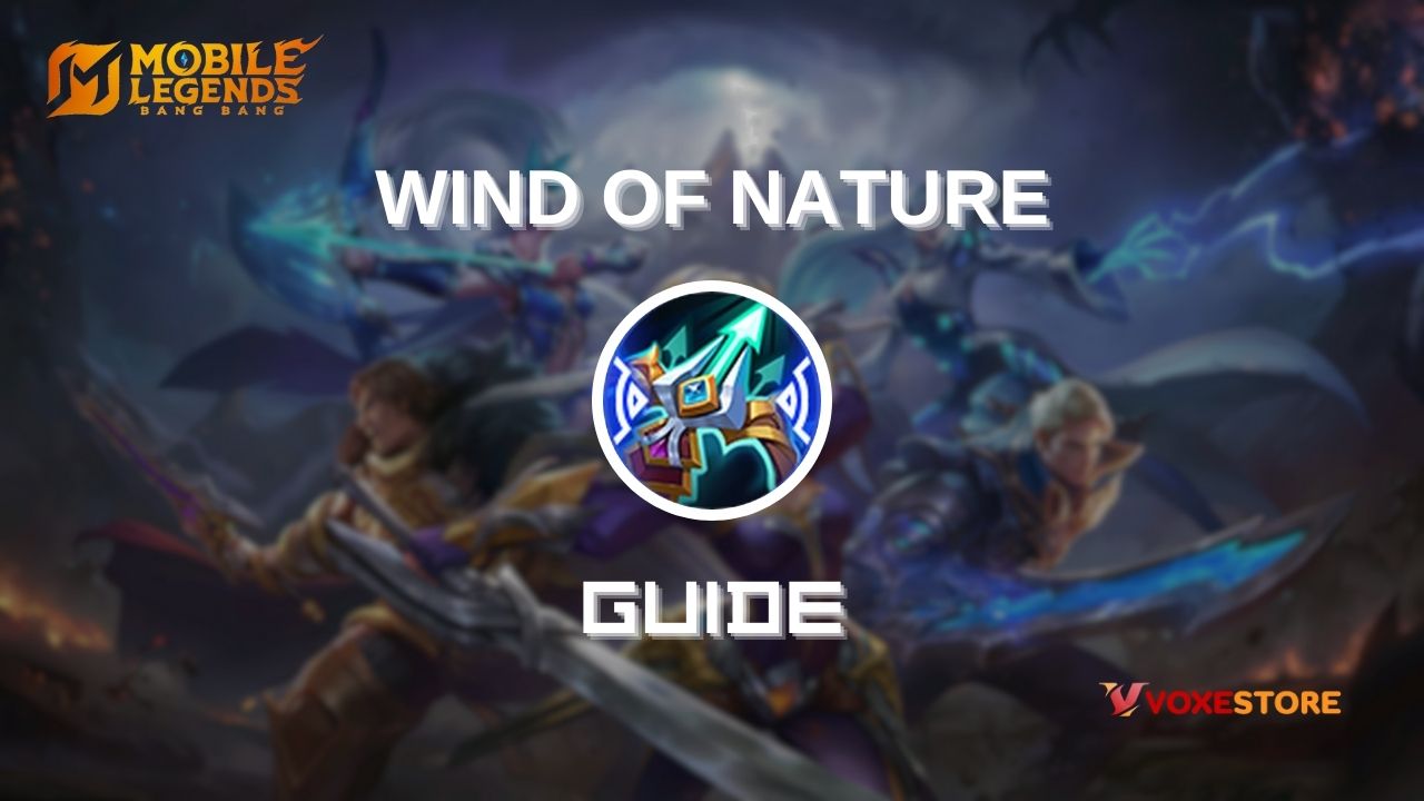Panduan Penggunaan Item Wind of Nature di Mobile Legends - VoxeBlog