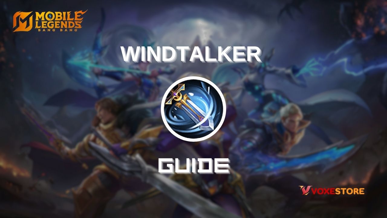 Panduan Penggunaan Item Windtalker di Mobile Legends - VoxeBlog